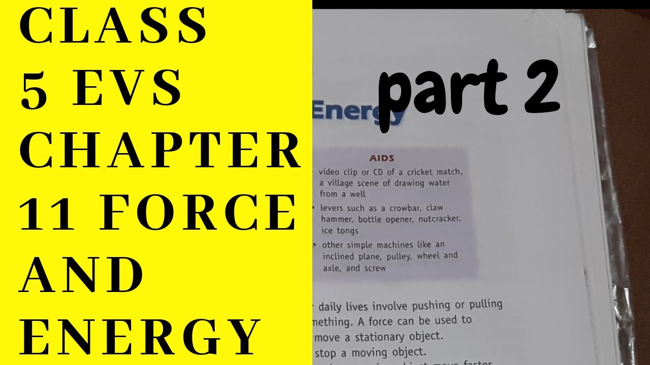 CLASS 5 EVS CHAPTER 11 FORCE AND ENERGY PART 2 - YouTube