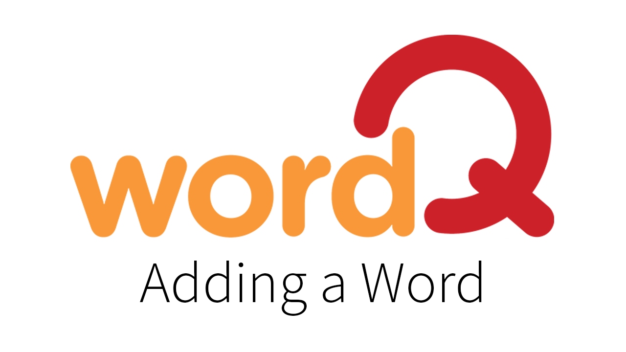 WordQ Tutorial 8 - Adding a Word - YouTube