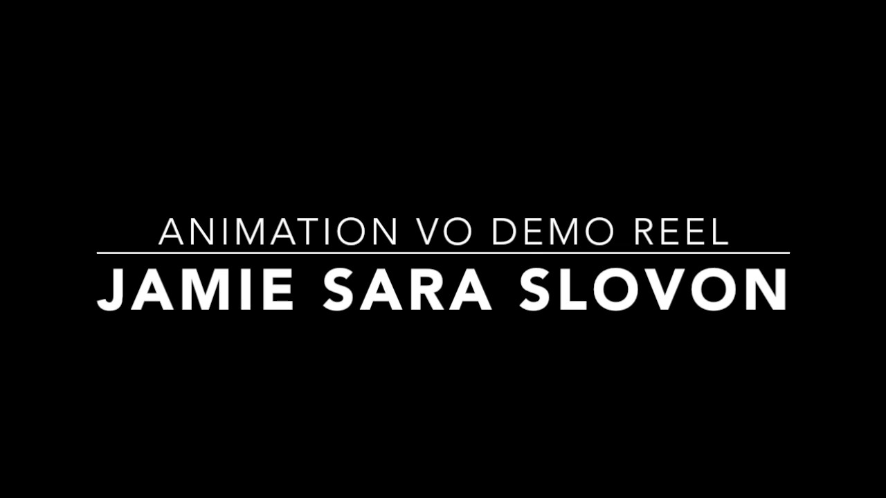 Jamie Sara Slovon Animation VO Reel - YouTube