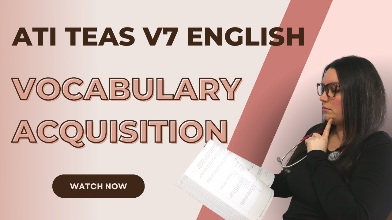 ATI TEAS Version 7 English Vocabulary Acquisition (How to Get the ...