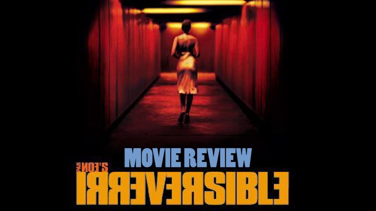 IRREVERSIBLE (2002 Gasper Noe) | Movie Review | Arthouse/Foreign - YouTube