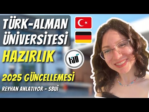 HAZIRLIĞI BİTİREN ALMANYA’YA GİDİYOR! (TÜRK-ALMAN ÜNİVERSİTESİ 2025 Hazırlık Güncellemesi)