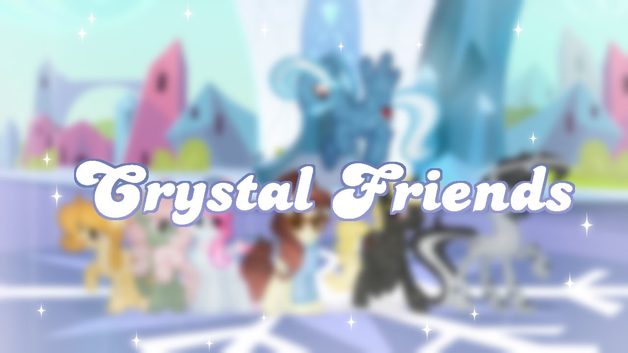 Crystal Friends - MLP Speedpaint - YouTube