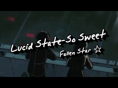 Lucid State-So Sweet // Sub español - YouTube