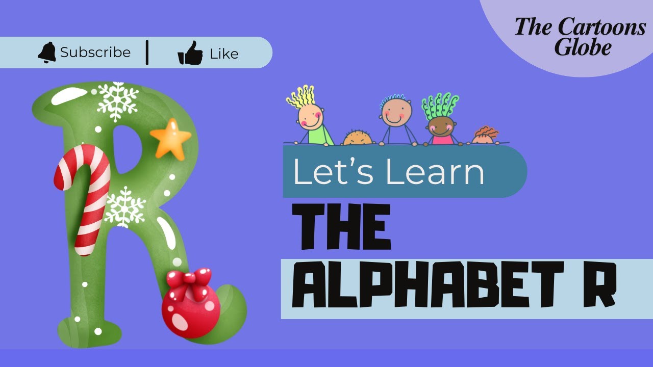 Let's Learn The Letter R-R Song| Learn the Alphabet R | | For Kids ...