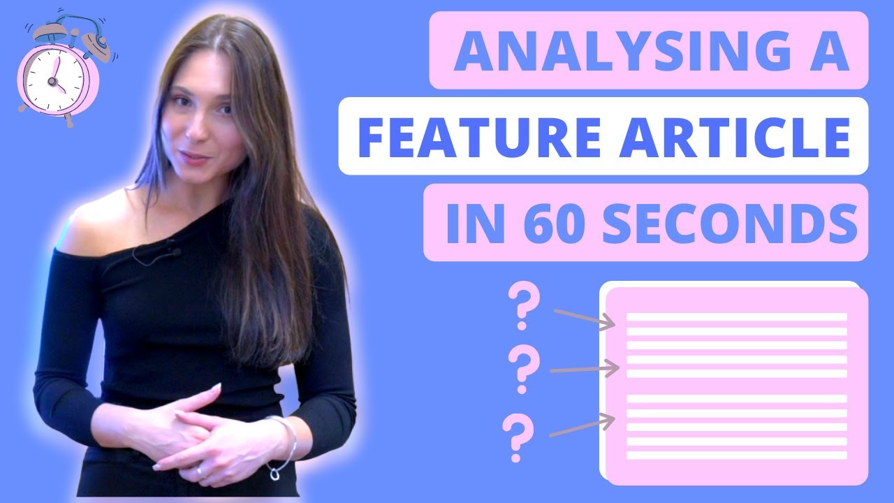 How to Analyse a FEATURE ARTICLE in 60 Seconds (+ Live Example) - YouTube