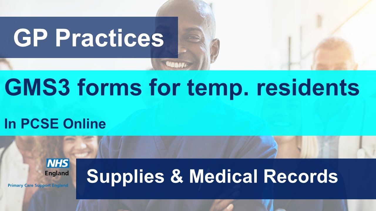 GMS3 forms for temporary residents (Supplies & Medical Records GP ...