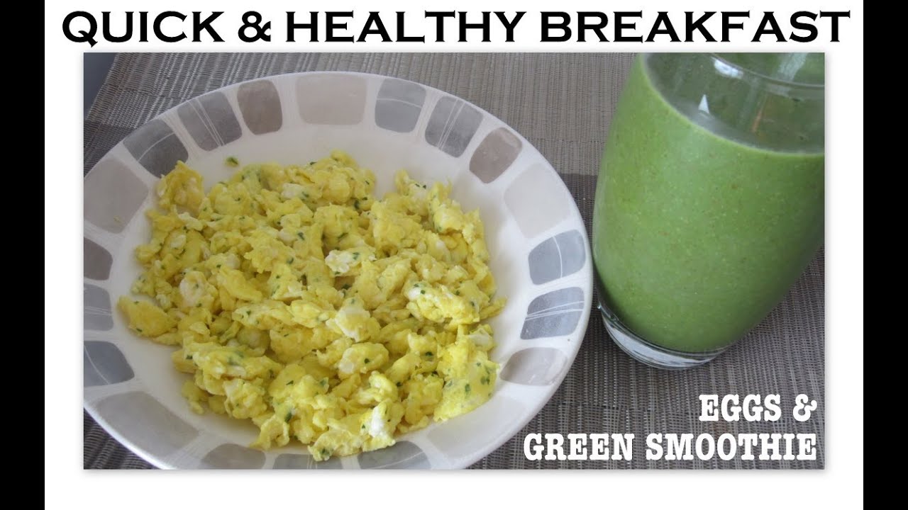 Healthy Breakfast: Scrambled Eggs and Green Smoothie - YouTube