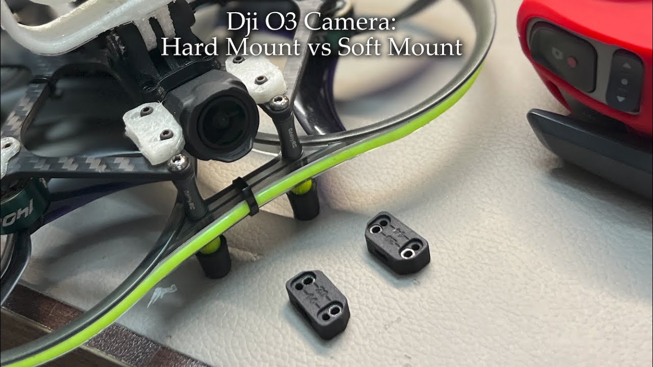DJI O3 Air Unit - Camera Hard Mount vs Soft Mount - YouTube