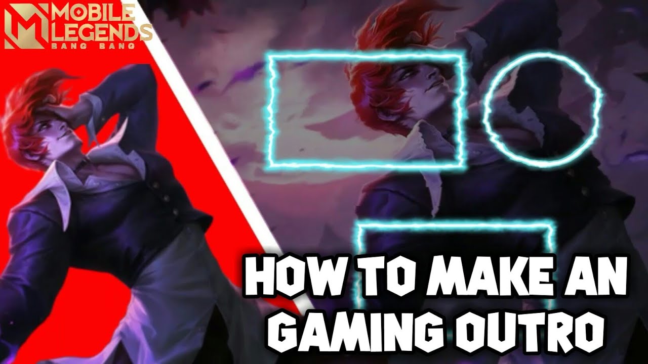 HOW TO MAKE GAMING OUTRO|MOBILE LEGENDS|Alien RangerYT - YouTube