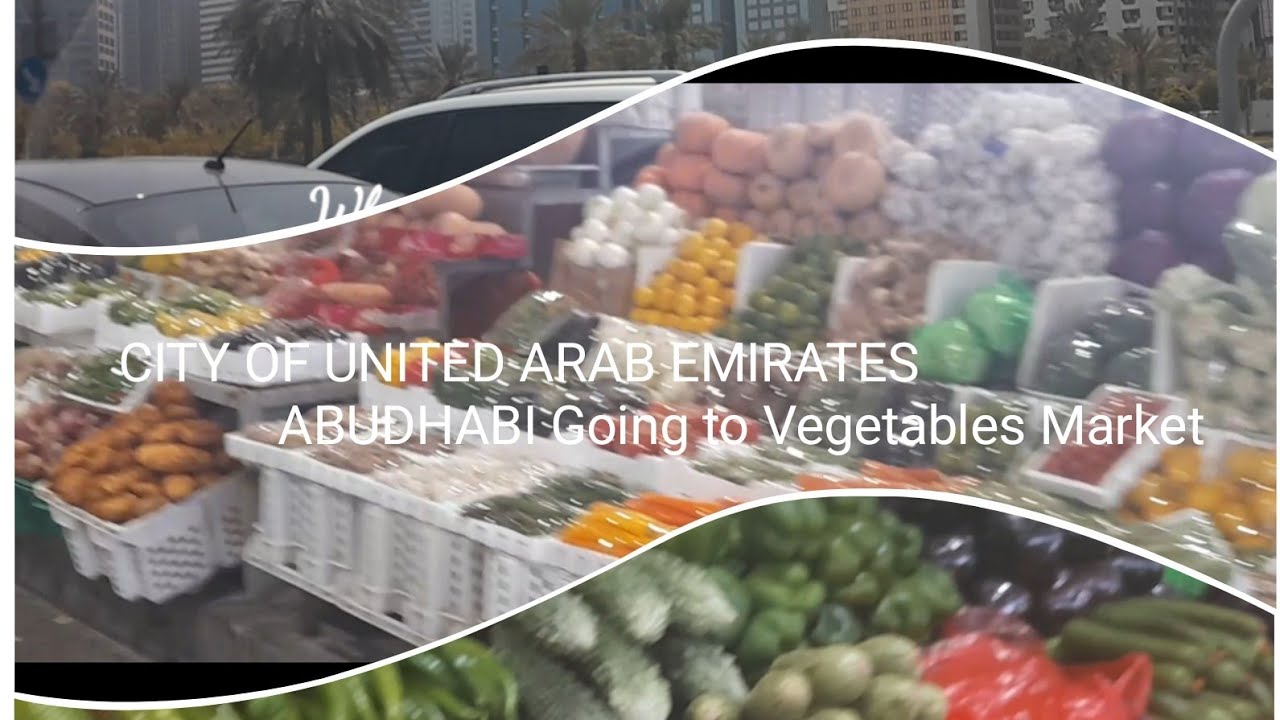 City of United Arab Emirates# AbuDhabi #(going to Vegetables Market ...