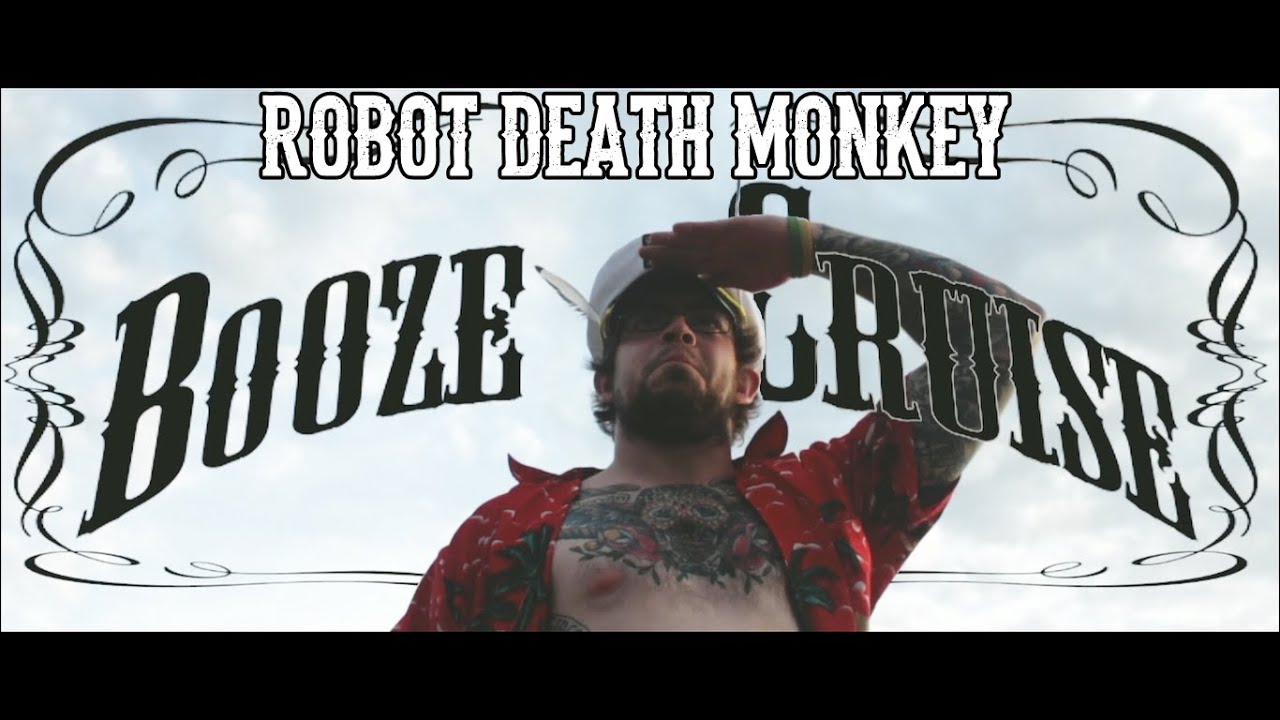 Robot Death Monkey "Booze Cruise" (Official Music Video) - YouTube