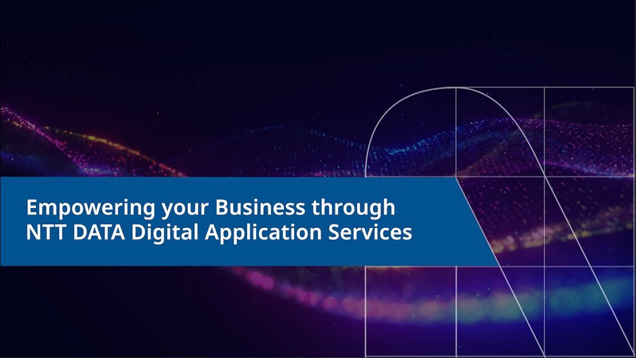 Empowering your Business through NTT DATA Digital Application Services ...