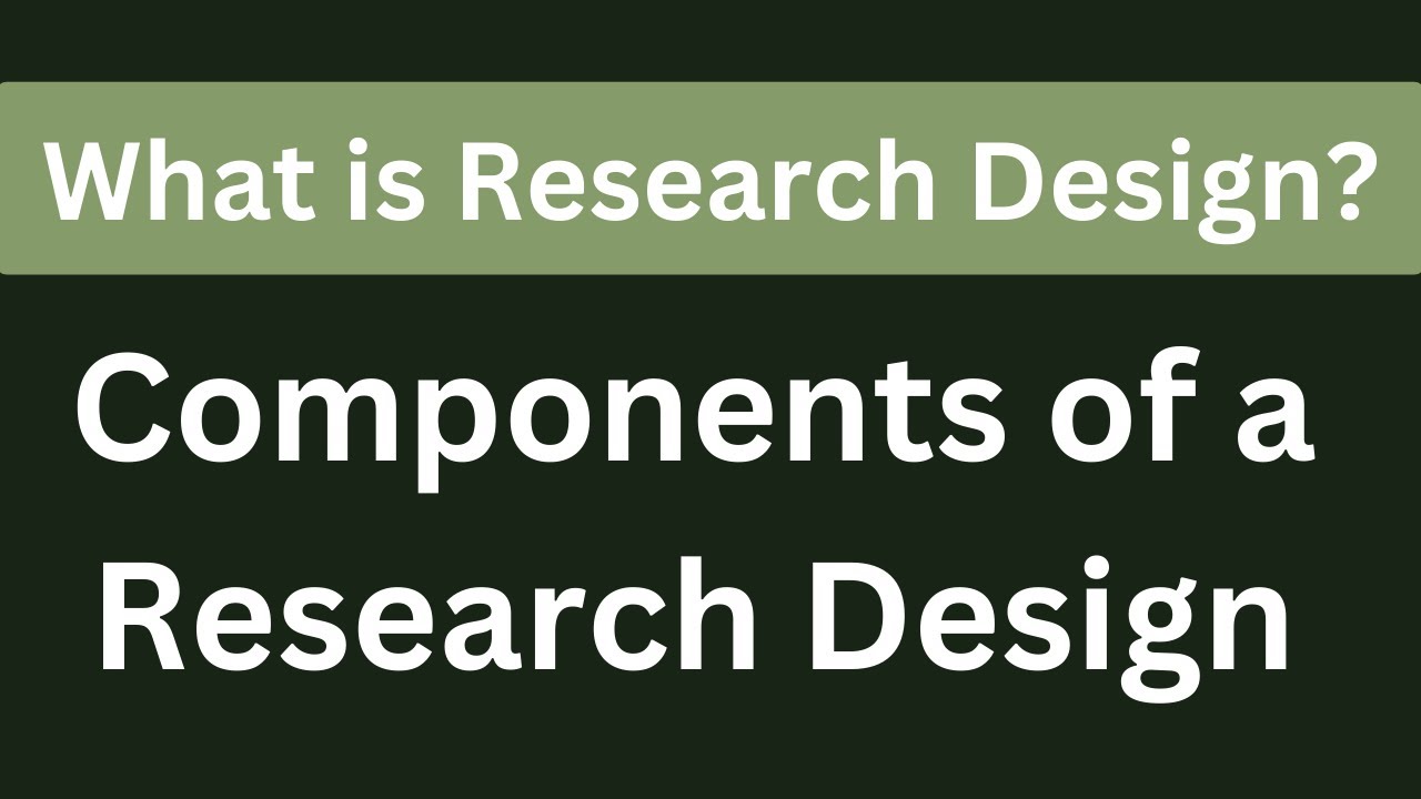 Research Design | Definition | Components Of a Research Design - YouTube