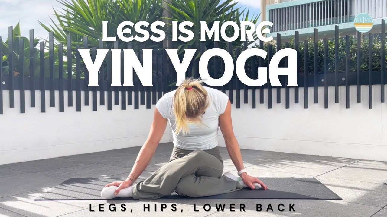 30-Minute Yin Yoga | Less is More - Hips, Legs and Lower Back - YouTube