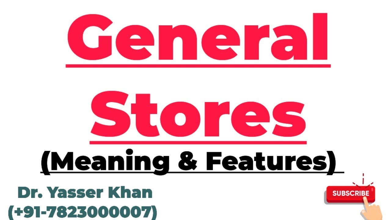 General Stores | Meaning Of General Stores | Features Of General Stores ...