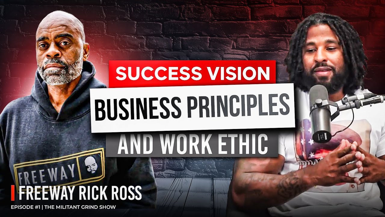 Freeway Rick Ross: Success Vision, Business Principles And Work Ethic ...