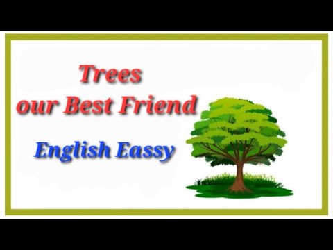 Essay on Trees our Best Friend in English | Speech on Trees Our Best ...