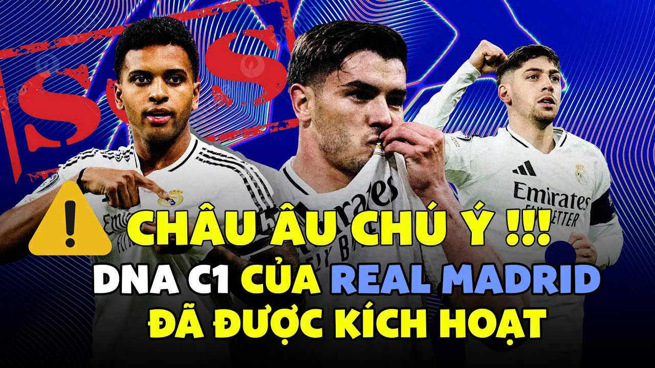 BÁO ĐỘNG ĐỎ TRÊN TOÀN CHÂU ÂU: DNA C1 CỦA REAL MADRID ĐÃ ĐƯỢC KÍCH HOẠT ...