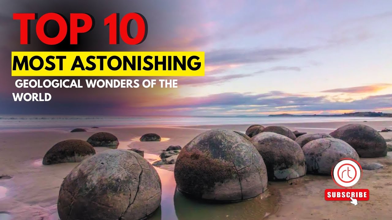 Top 10 Most Astonishing Geological Wonders of the World - YouTube