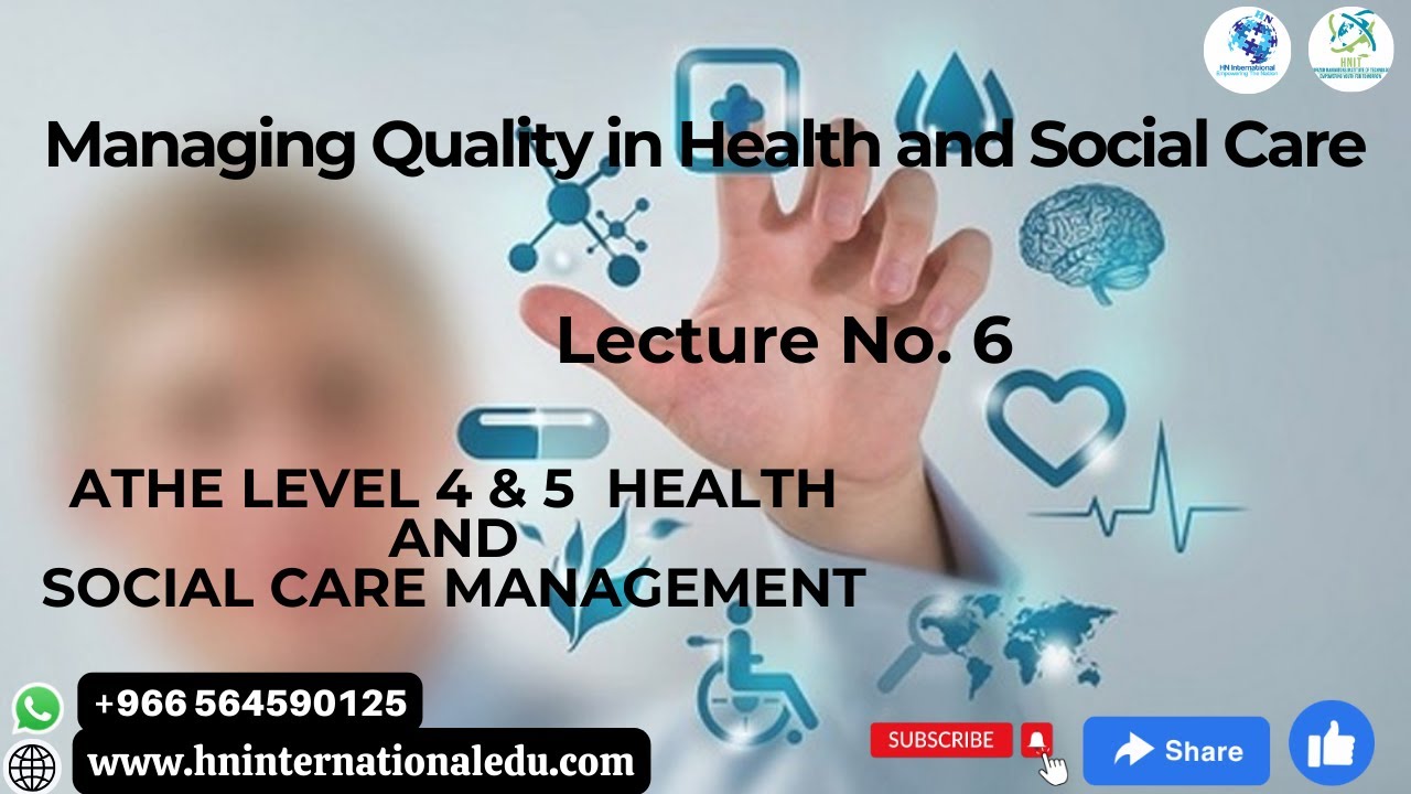 Managing Quality in Health and Social Care Lecture No. 06 ATHE Level 4 ...