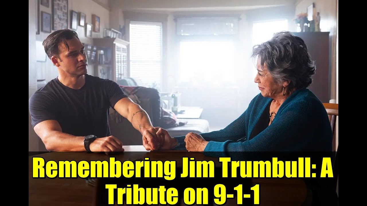 Remembering Jim Trumbull: A Tribute on 9-1-1 - YouTube