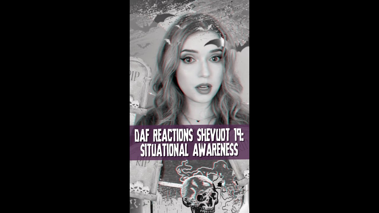 Daf Reactions Shevuot 19: Situational Awareness - YouTube
