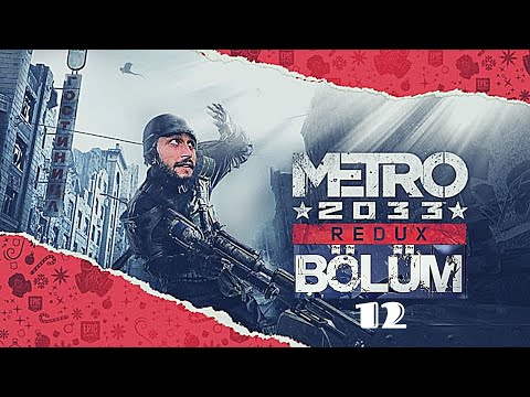 FAŞİST VE KOMİNİSTLERİ GİZLİCE YOKETTİK - METRO 2033 REDUX BÖLÜM [12]