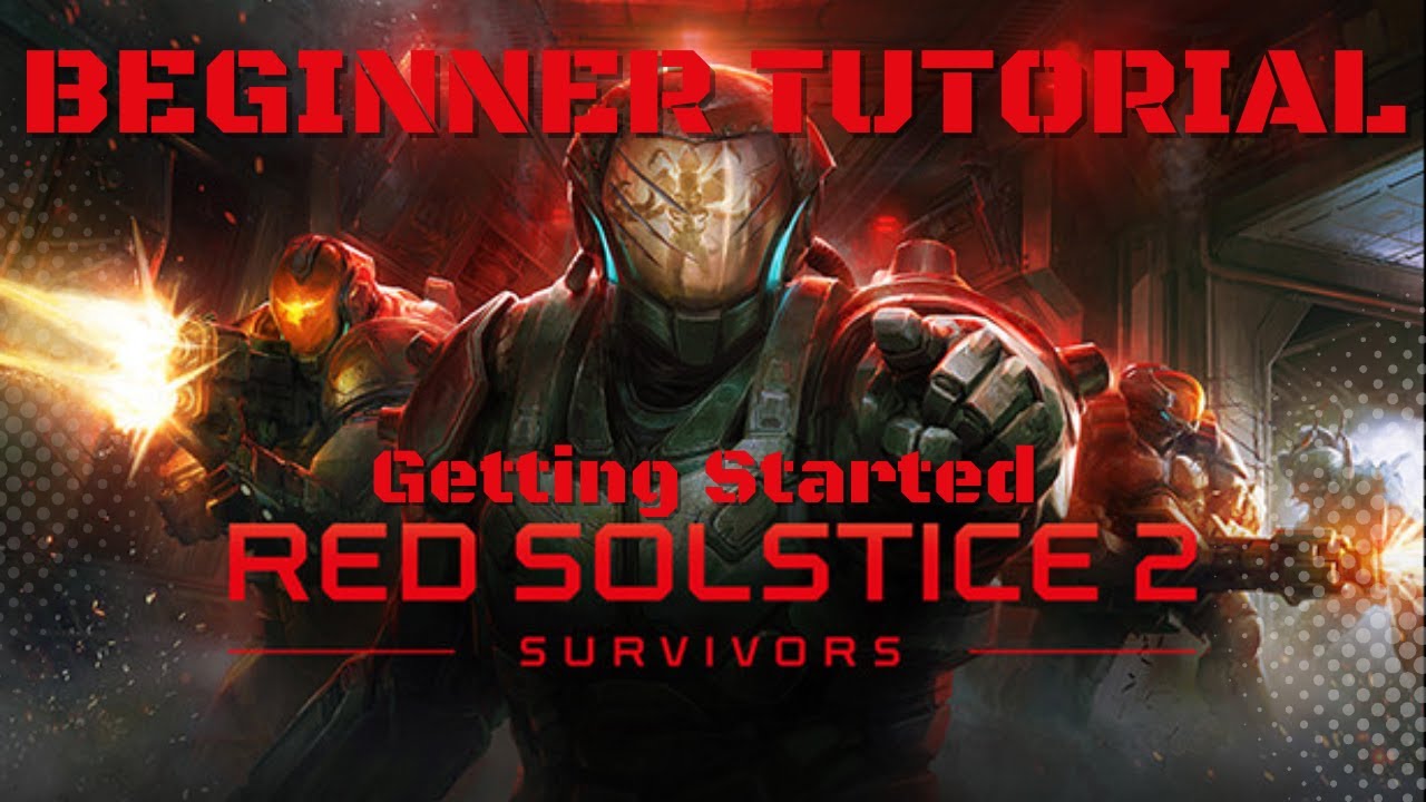 Red Solstice 2 Beginner Tutorial: Getting Started - YouTube