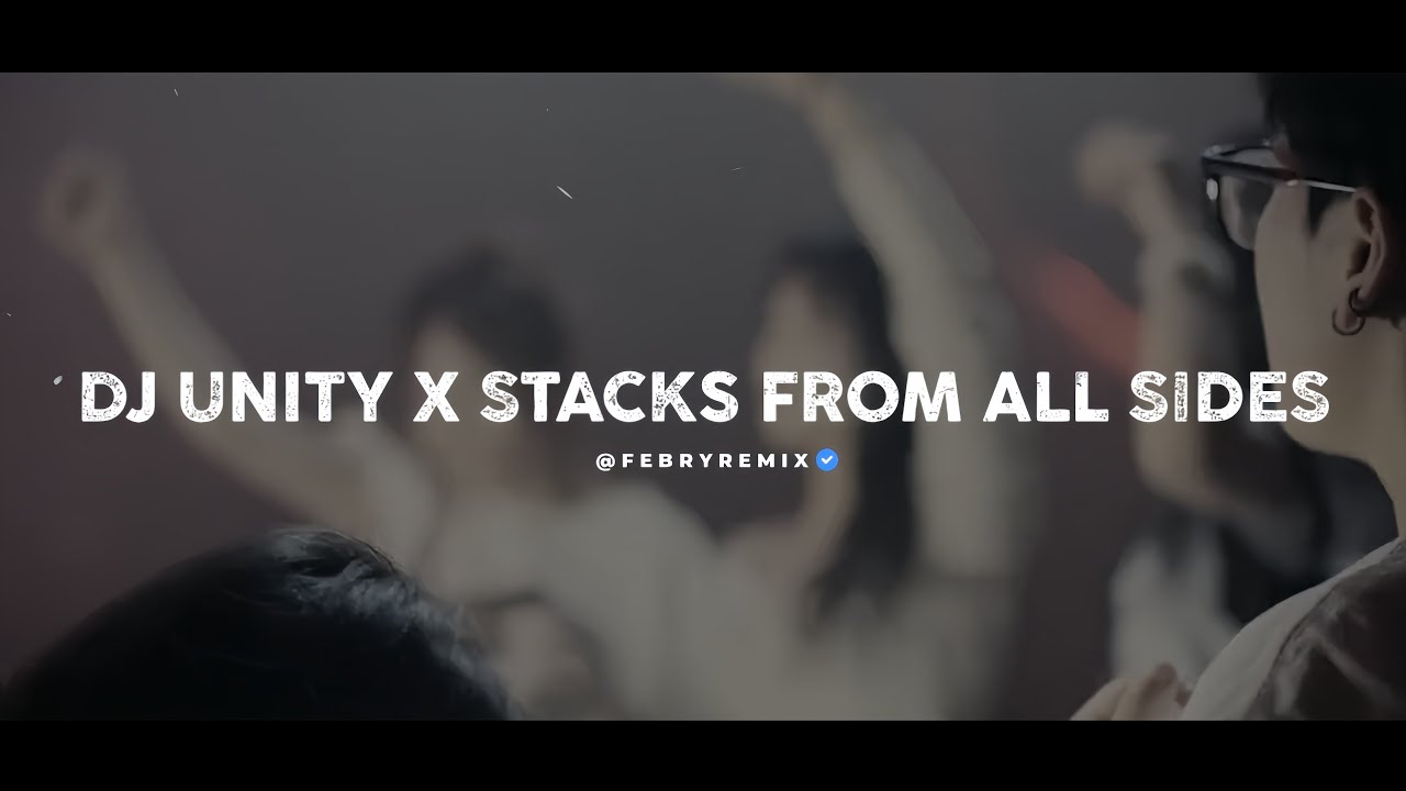 Dj Unity X Stacks From All Sides 🎵 - (Classic Breakbeat TikTok Version ...