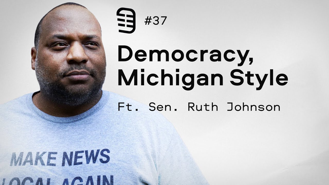 Democracy, Michigan Style feat. Sen. Ruth Johnson | Ep. 37 - YouTube