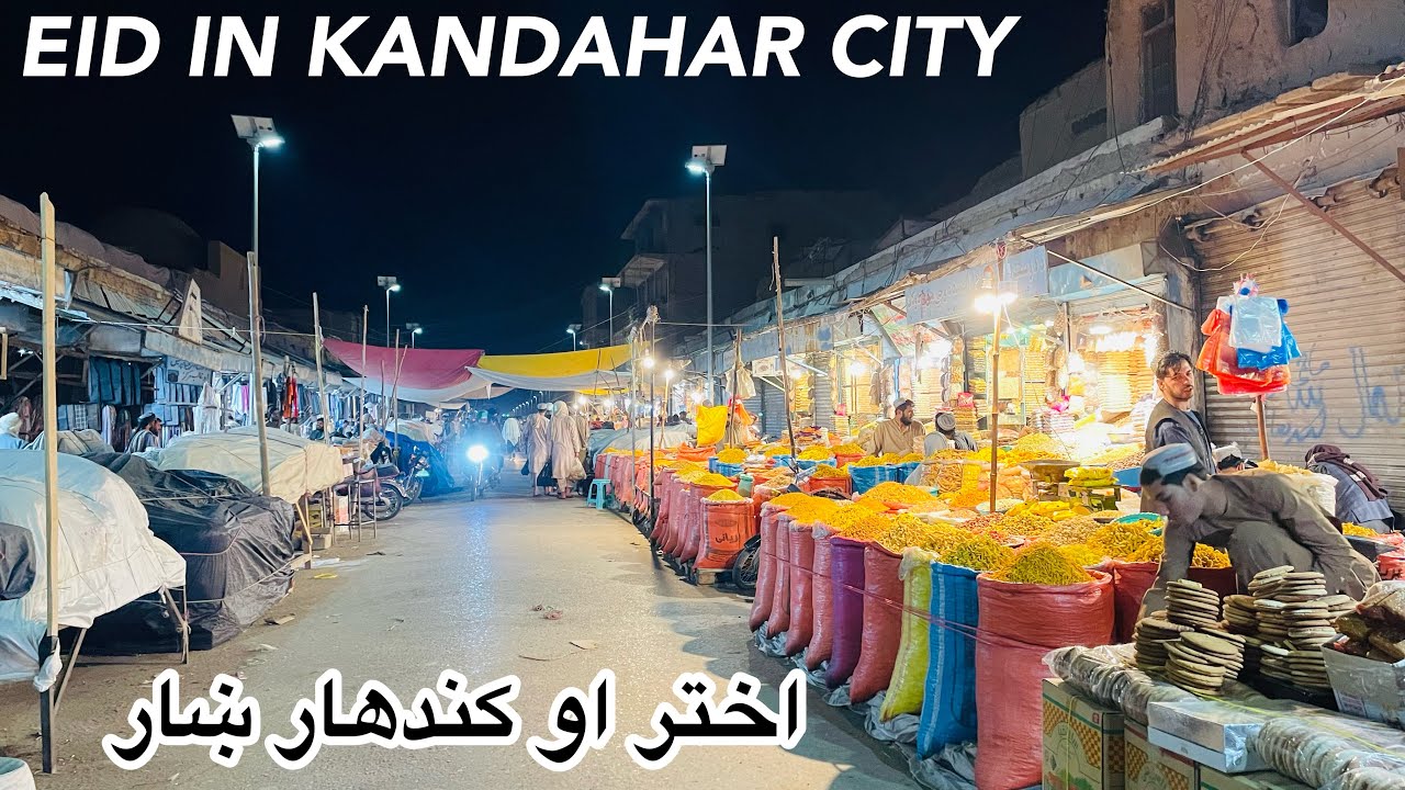Walking in Eid Special Bazaar in Kandahar City | اختر شپې او کندهار ښار | Afghan Vlog - YouTube