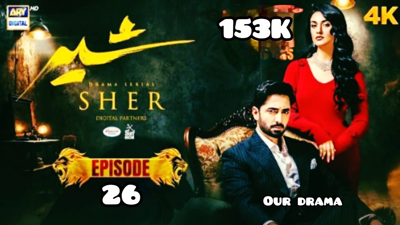 Sher drama episode 26 review Danish timoor sarah khan our drama ARY ...