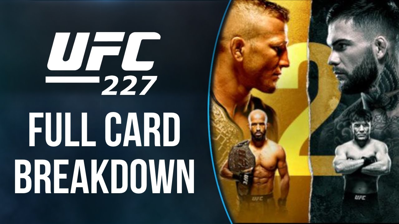 UFC 227: Full Fight Card - Breakdown & Predictions - YouTube