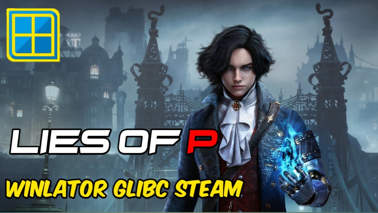 Winlator glibcmod Steam / Lies of P Gameplay / Windows emulator / box64 ...