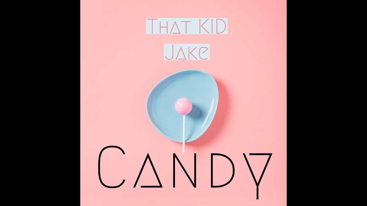 That KID Jake | Candy - YouTube