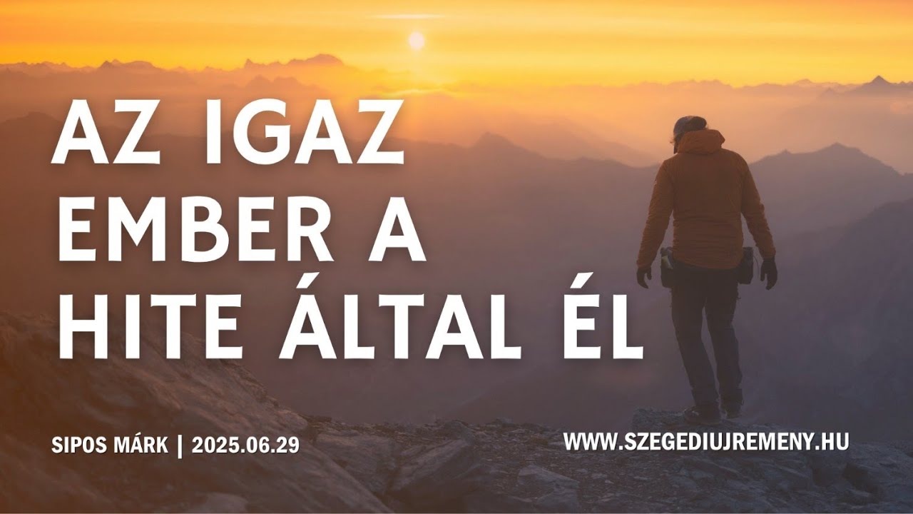 Az igaz ember a hite által él - Sipos Márk - YouTube