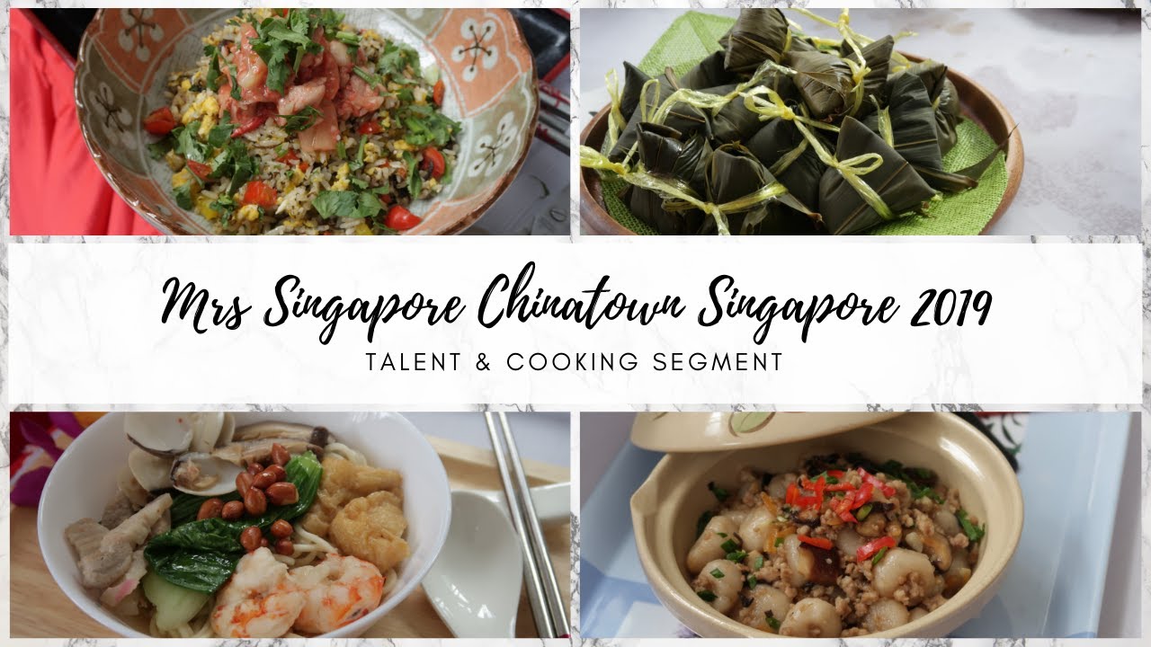 Mrs Singapore Chinatown 2019: Talent & Cooking Segments ...