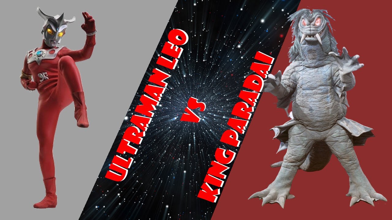 Ultraman Leo vs King Paradai - YouTube