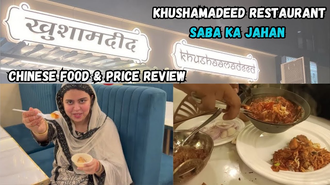 Saba Ibrahim Restaurant Chinese Food Review KHUSHAAMADEED @sabaKajahaan ...