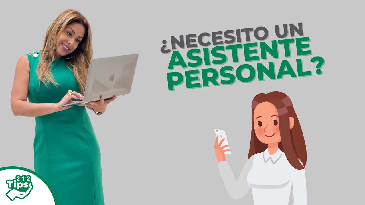 ¿Cómo saber cuándo necesitas una asistente personal? - YouTube
