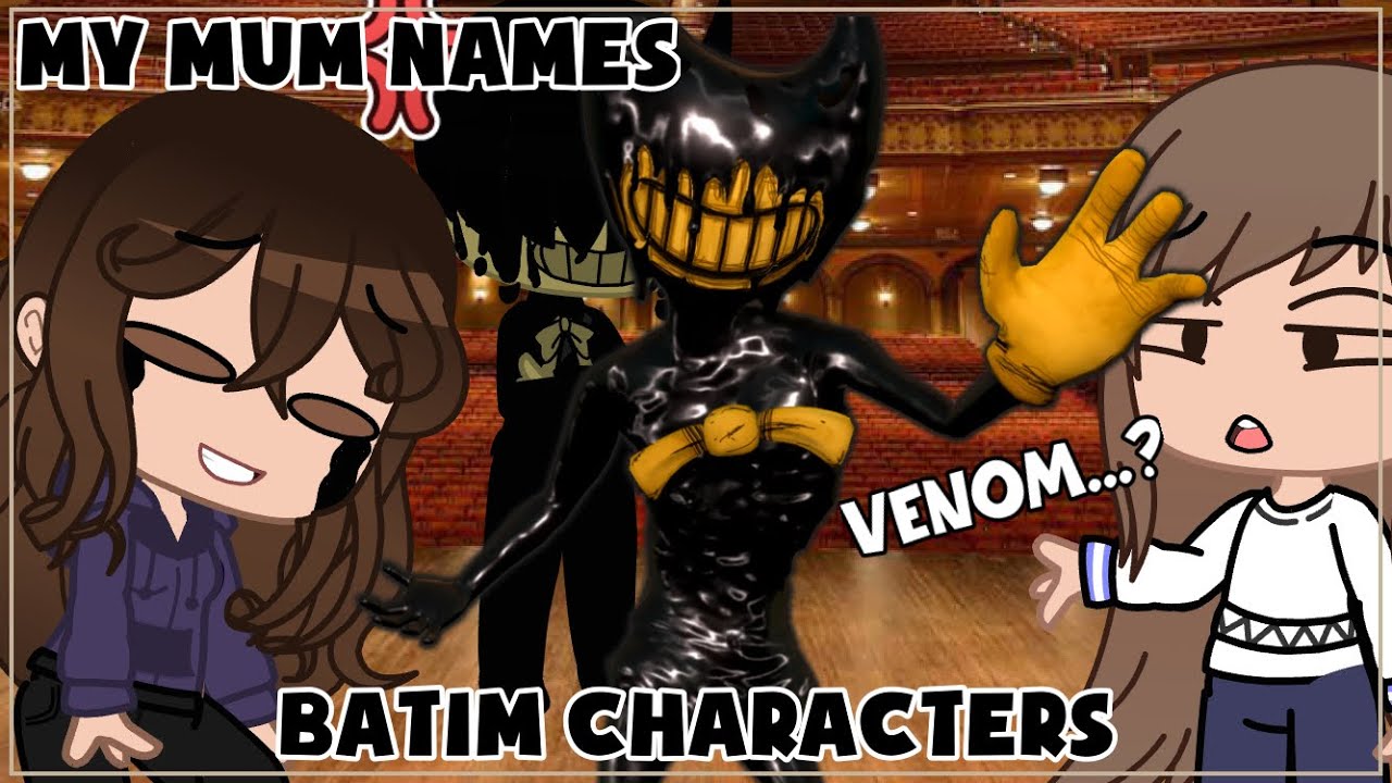 || My Mum Names BATIM Characters || :’D || - YouTube