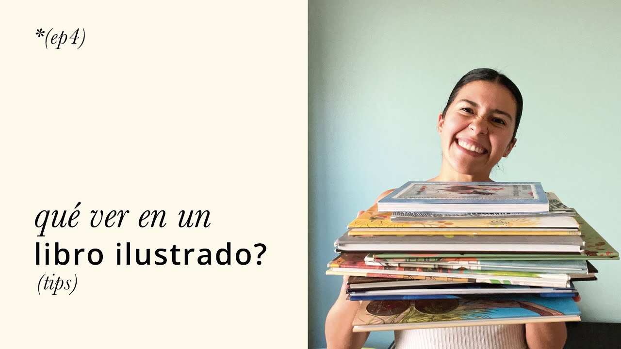 (EP 4) ¿QUÉ VER EN UN LIBRO ILUSTRADO? + HAUL LIBROS ILUSTRADOS - YouTube