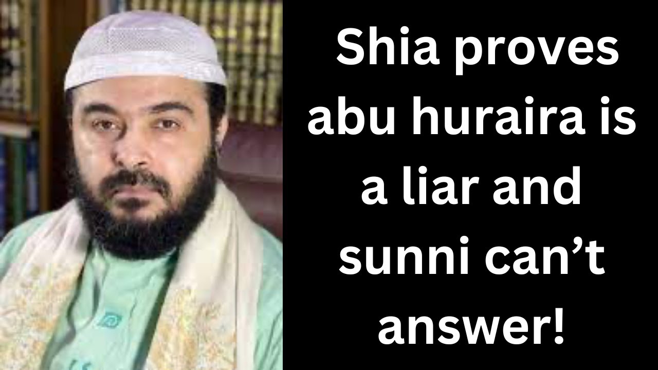 Shia proves abu huraira is a liar and sunni can’t answer! - YouTube