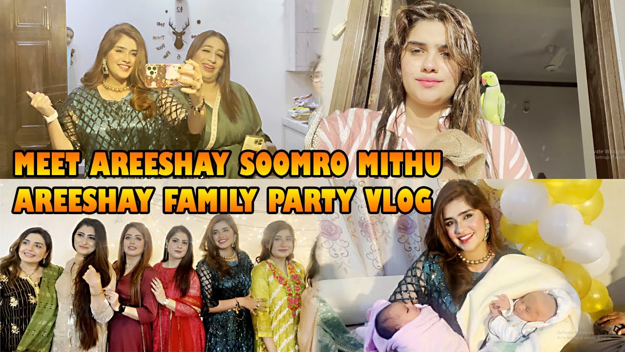 Meet Areeshay Soomro Mithu | Areeshay Family Party Vlog | Daily Routine ...