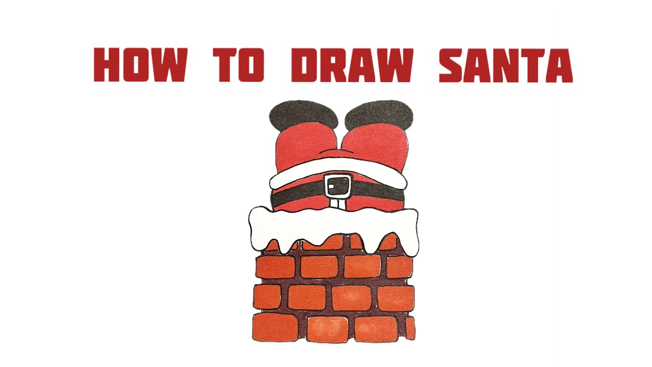 How to Draw Santa in the Chimney – Colored Artwork Tutorial in Minutes ...