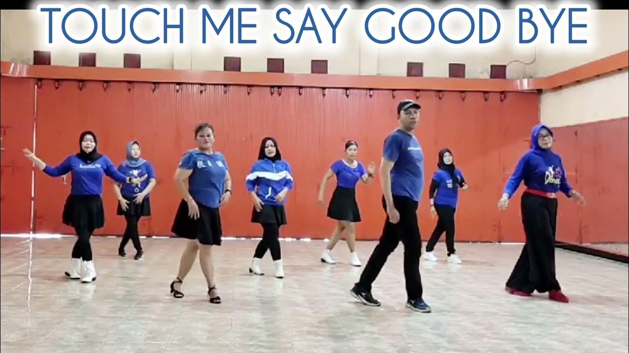 Touch Me Say Good Bye || line dance || choreo Handy Gunawan (INA) - YouTube