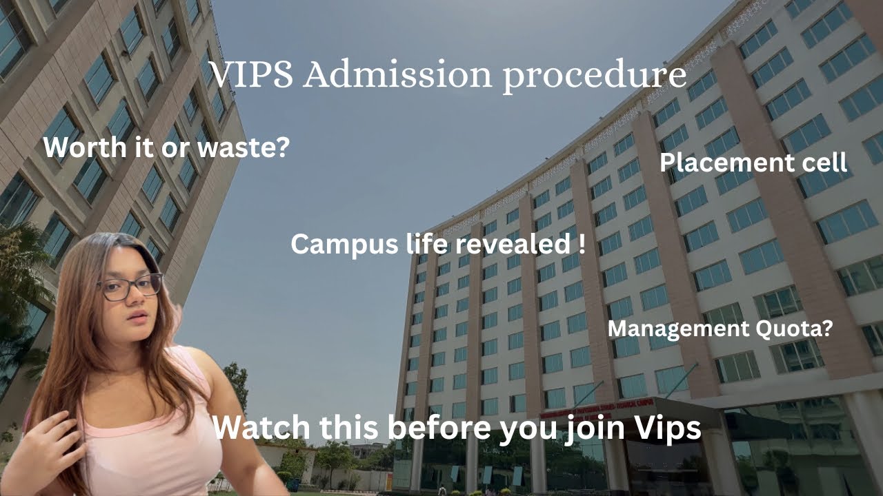 Inside VIPS DELHI 2025 EXPLAINED | Campus Life, Placements & Must-Know Tips! - YouTube