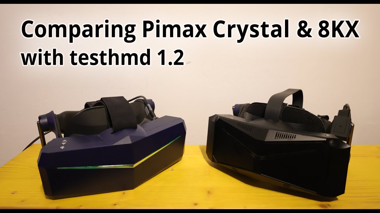 comparing Pimax Crystal & 8KX with testhmd 1.2 FoV - Glare - Resolution ...
