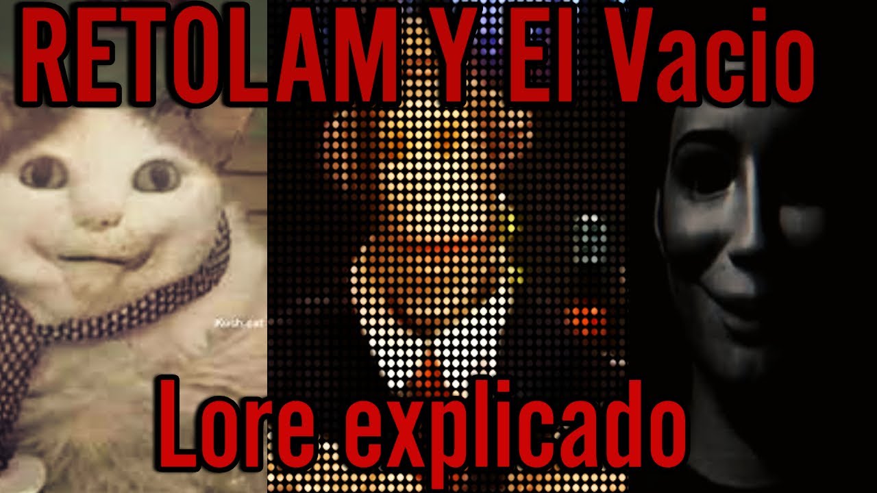 Retrolam Y El Vacio | Lore Explicado | Nets Loquendo - YouTube